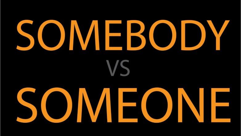 Somebody vs Someone: Difference between Someone and Somebody - Eduvast.com