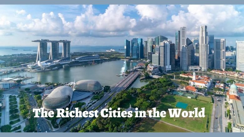 The Richest Cities in the World: Exploring the Lap of Luxury - Eduvast ...